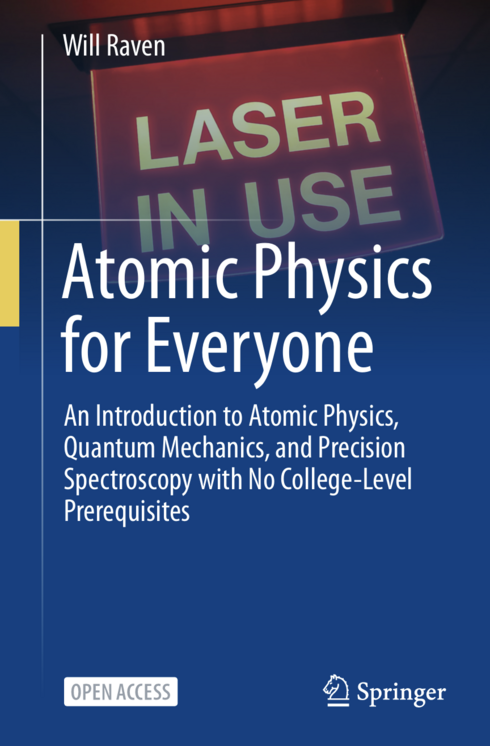 Atomic Physics for Everyone: An Introduction to Atomic Physics, Quantum Mechanics, and Precision ...